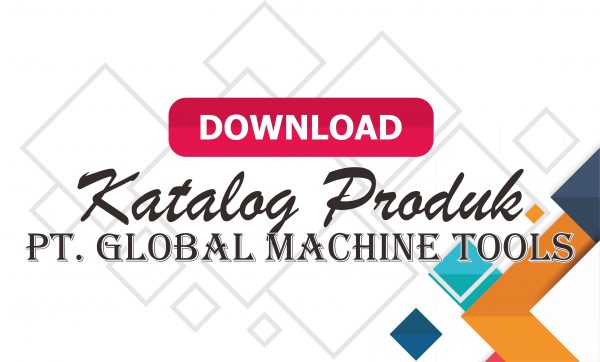 PT. Global Machine Tools – Specialist Supplier Machine Tools